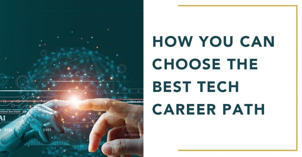 How You Can Choose The Best Tech Career Path - Heels and Tech